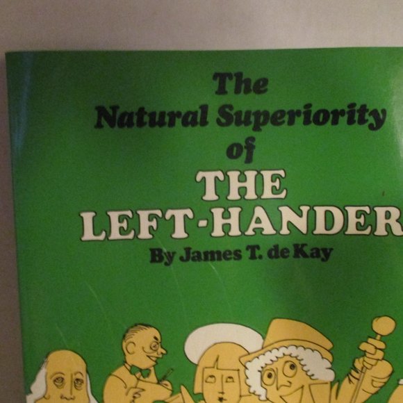 James T. deKay | Other | 87 The Lefthander Book The Natural Superiority ...